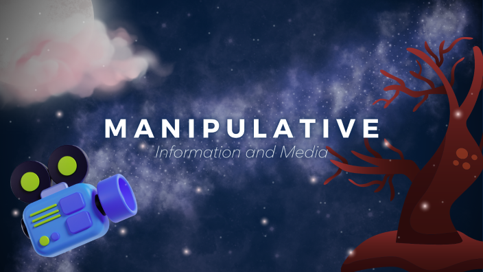 manipulative media and info by Alexis Joy Santos on Prezi