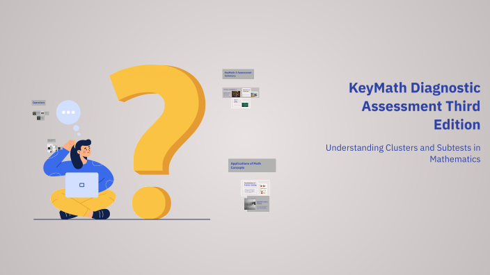 KeyMath Diagnostic Assessment Third Edition by Rebecka Wallace on Prezi