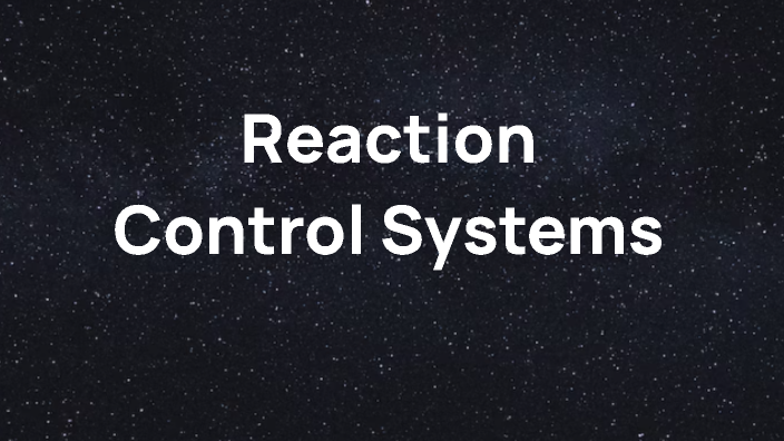 Reaction Control Systems by Nicolas Bernardo on Prezi