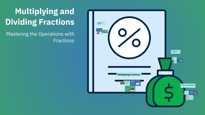 Multiplying and Dividing Fractions by Brandon Mason on Prezi