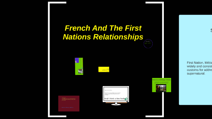 French And The First Nations Relationships by Tyler Mcintyre on Prezi