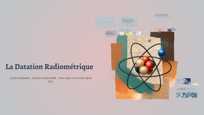 La Datation Radiométrique by Nesrine Ajimi on Prezi