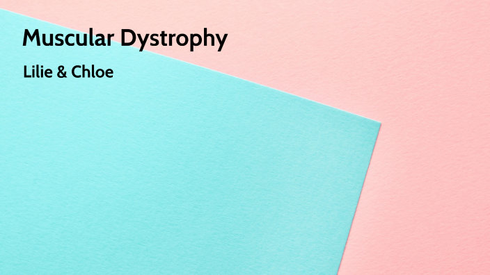 Muscular Dystrophy by Lilie Vick on Prezi