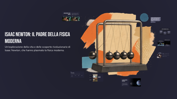 Isaac Newton: Il Padre della Fisica Moderna by anna IACOBUCCI on Prezi