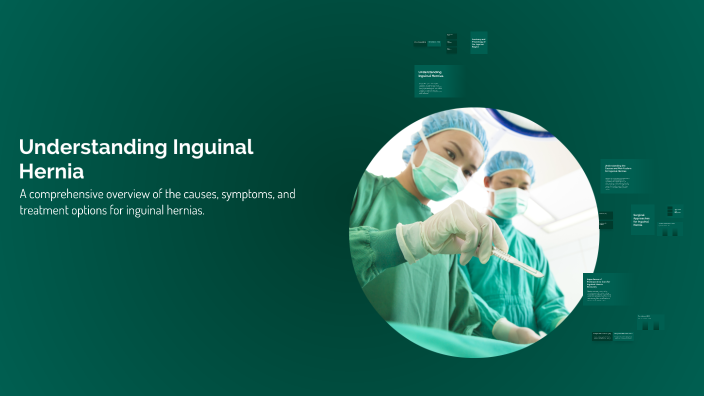 Understanding Inguinal Hernia by shanto 2818 on Prezi