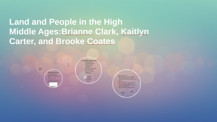 Land and People in the High Middle Ages Brianne Clark Kaitly by kaitlyn ...
