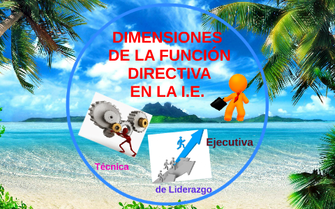 DIMENSIONES DE LA FUNCION DIRECTIVA EN LA INSTITUCION EDUCAT by Jacob ...