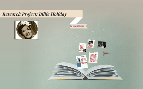 Research Project: Billie Holiday by Rachel Husted on Prezi