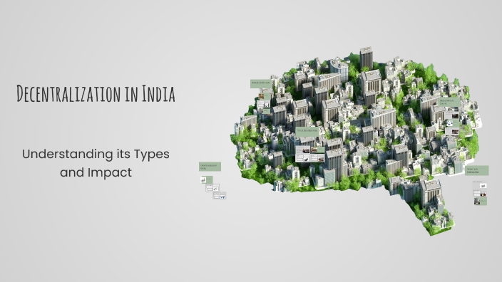 Decentralization in India by SANJIVANI KMC on Prezi