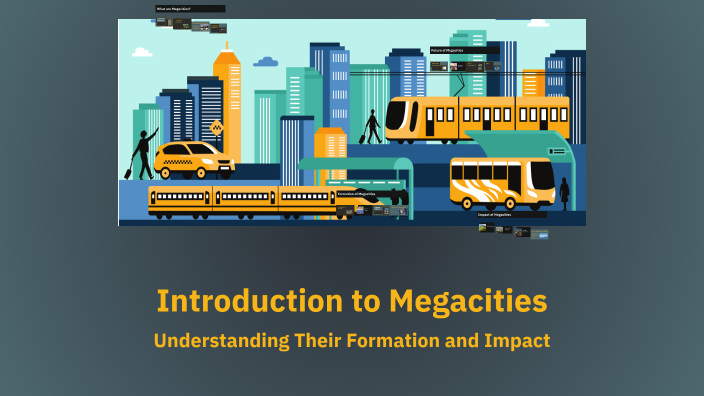 Introduction to Megacities by Olivia MacKenzie on Prezi