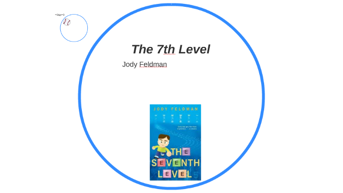 The 7th Level by jacob sparks on Prezi