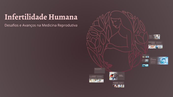 Infertilidade Humana by Ana Filipa Matos on Prezi
