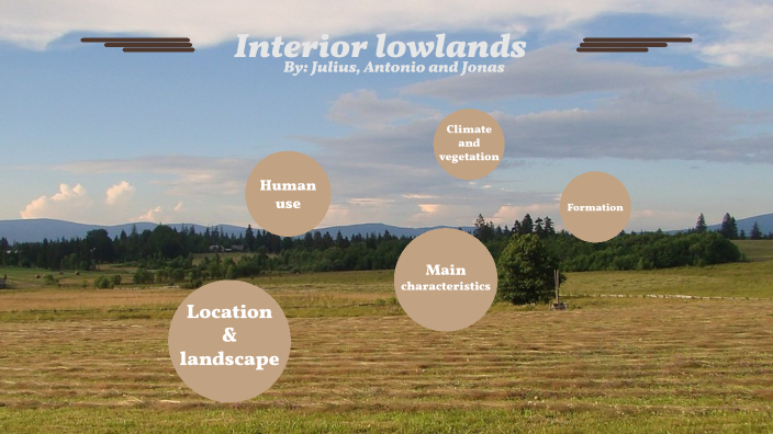 Interior lowlands by l l on Prezi
