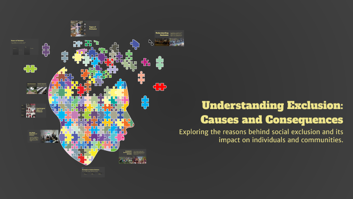 Understanding Exclusion: Causes and Consequences by Anne Eriksen on Prezi