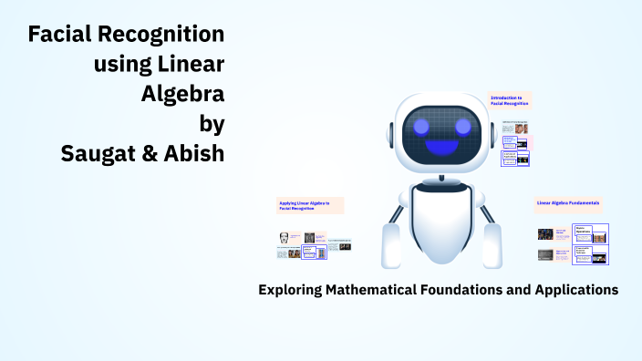 Facial Recognition using Linear Algebra by Austin G on Prezi