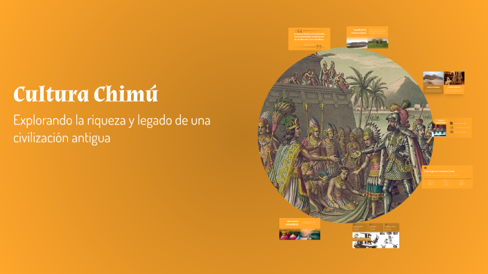 Cultura Chimú by angel callo chavez on Prezi