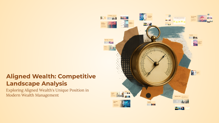Aligned Wealth: Competitive Landscape Analysis by Deborah Beroset on Prezi