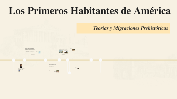 Los Primeros Habitantes de América by Andres Catagua on Prezi