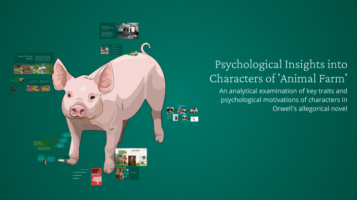 Psychological Insights into Characters of 'Animal Farm' by Nityam ...