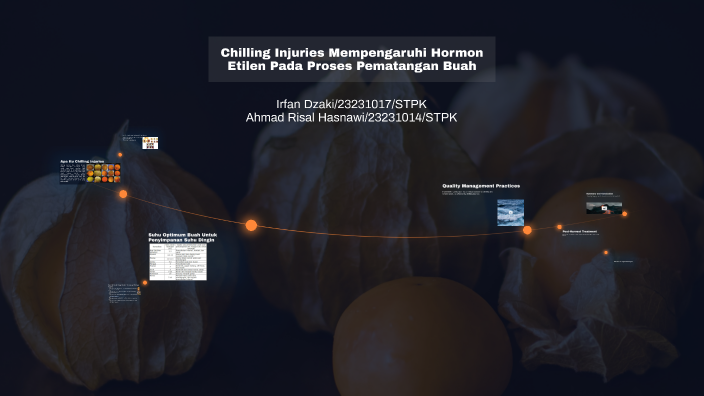 Chilling Injuries in Post-Harvest Products by Irfan Dzaki on Prezi