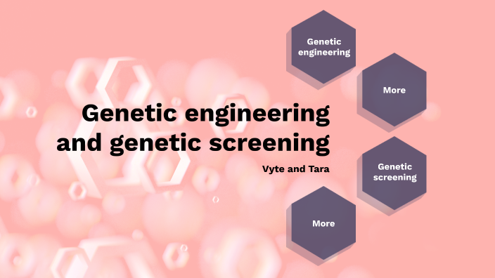 Genetic engineering and Genetic screening by Vyte Mat on Prezi