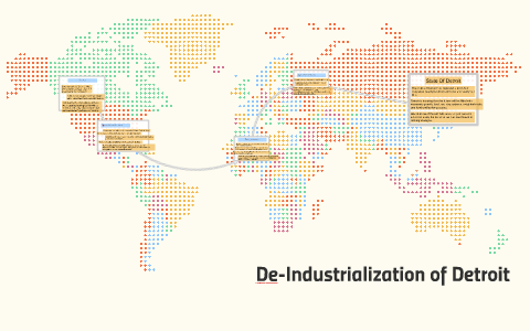 De-Industrialization of Detroit by Alex Massia on Prezi