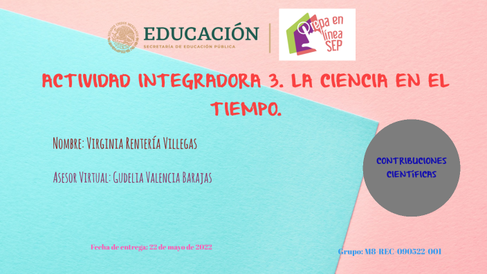 LA CIENCIA EN EL TIEMPO by virginia Renteria Villegas on Prezi
