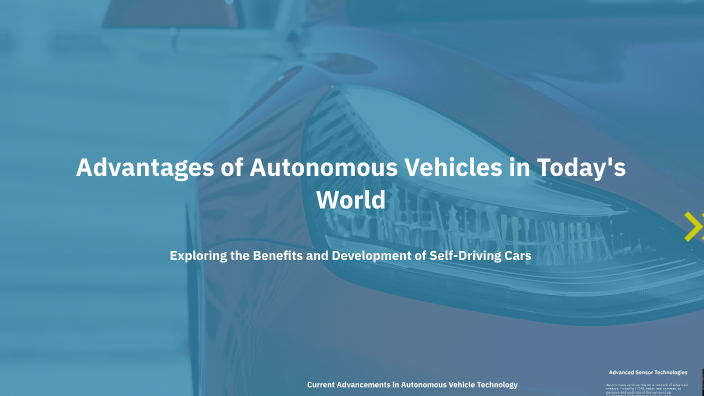 Advantages and Developments of Autonomous Vehicles by Rajesh Podilapu ...