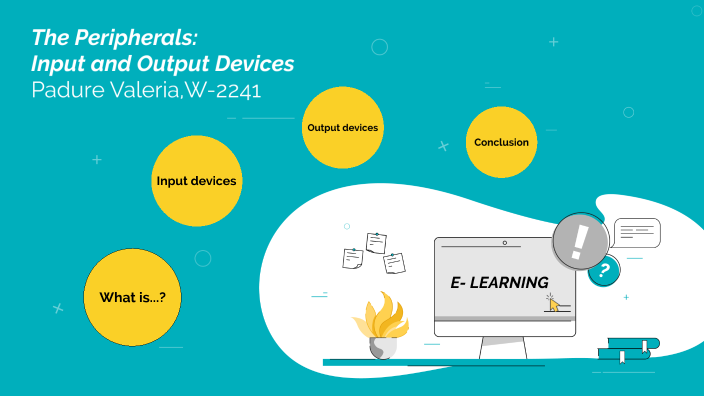 The Peripherals: Input and Output Devices by Valeria Pădure on Prezi