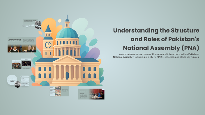 Understanding the Structure and Roles of Pakistan's National Assembly ...