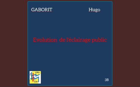 Evolution de l'éclairage public by Hugo Gaborit on Prezi