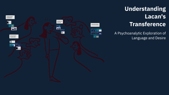 Understanding Lacan's Transference by Samia Abdel Sater on Prezi