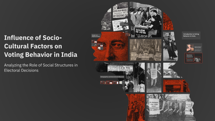 Influence of Socio-Cultural Factors on Voting Behavior in India by ...