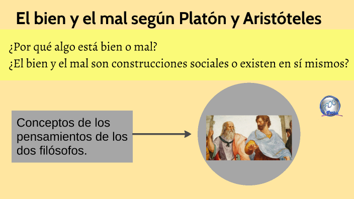 El bien y el mal según Platón y Aristóteles by Yessica Mendez on Prezi