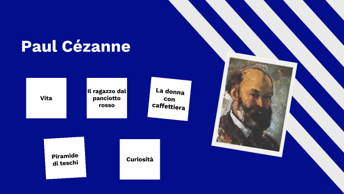 Paul Cézanne by CHIARA CECCHI on Prezi