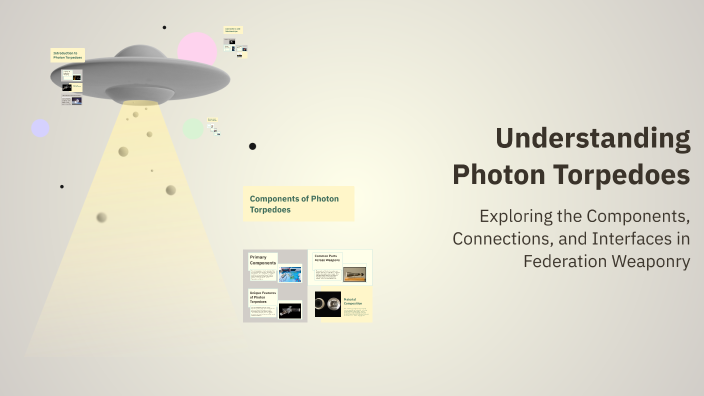Understanding Photon Torpedoes by Nick Campbell on Prezi