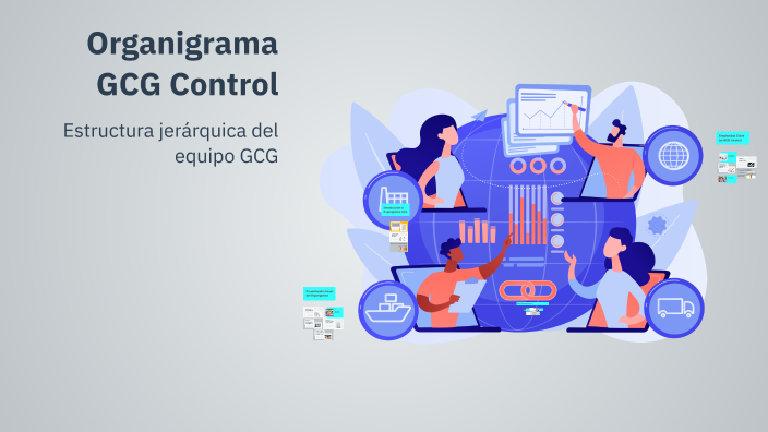 Organigrama GCG Control by Juliet Ramírez on Prezi