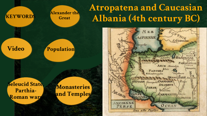 Ancient Azerbaijani State Atropatena by Gunel Orujova on Prezi
