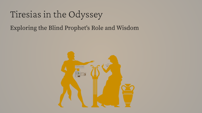 Tiresias in the Odyssey by izaiah garcia on Prezi