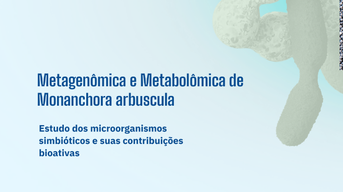 Metagenômica e Metabolômica de Monanchora arbuscula by Bruna Mendonça ...
