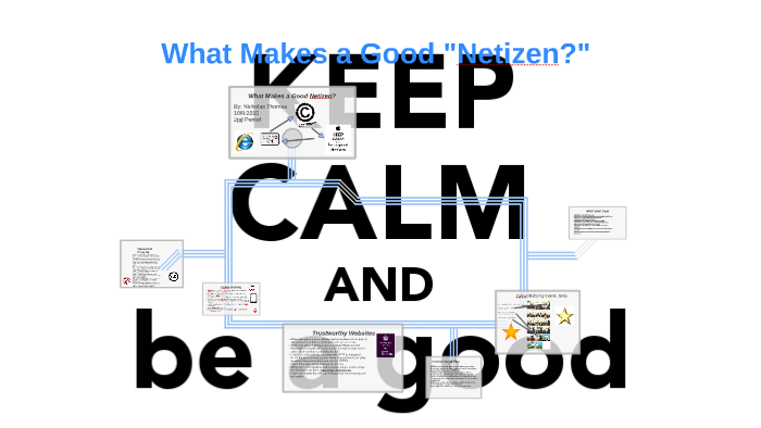 What Makes a Good "Netizen?" by Nicholas Thomas on Prezi