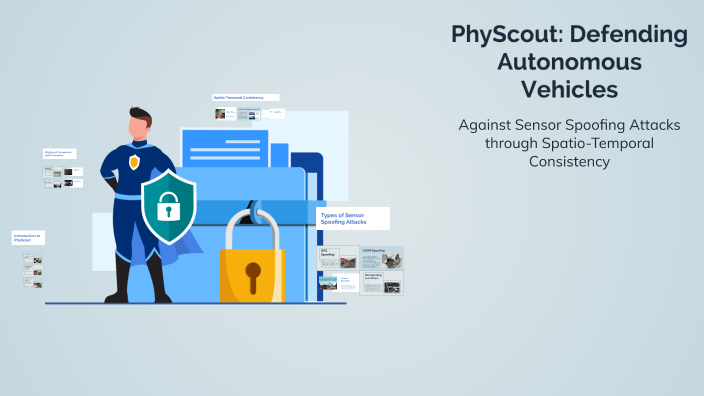PhyScout: Defending Autonomous Vehicles by Florane Albertoli on Prezi