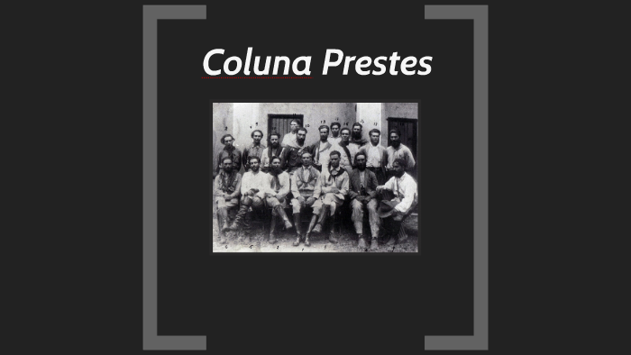 Coluna Prestes by Juan Andrade on Prezi
