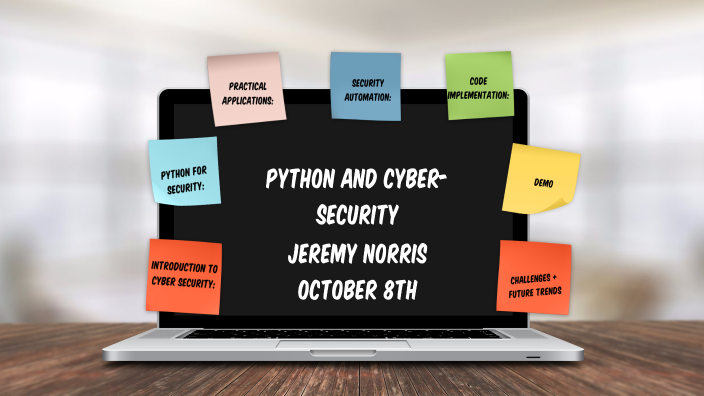 Final Presentation: Python and Cyber-Security by Jeremy Norris on Prezi