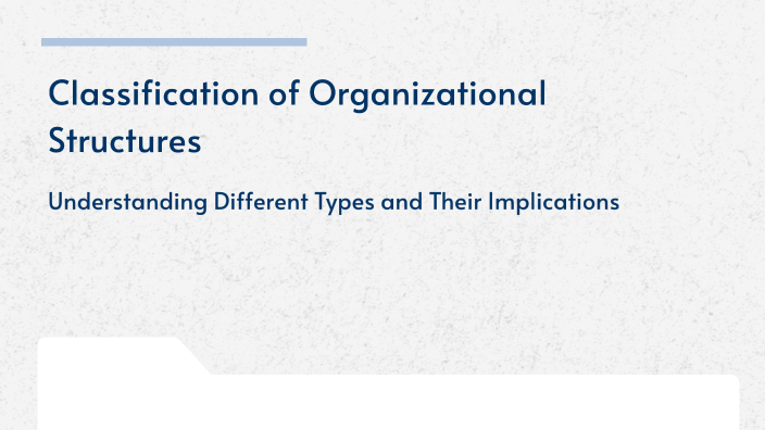 Classification of Organizational Structures by OSCAR HOMERO BETANZOS ...
