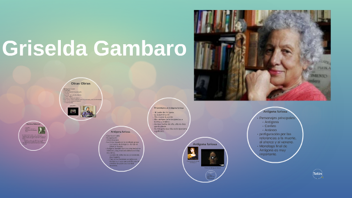 Griselda Gambaro by Thallya Diaz on Prezi