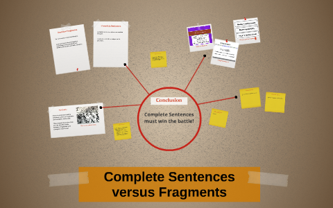 Complete Sentences versus Fragments by Angela Marie on Prezi