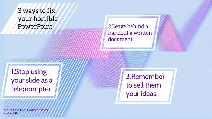 3 ways to fix your horrible PowerPoint by Haya Althawadi on Prezi