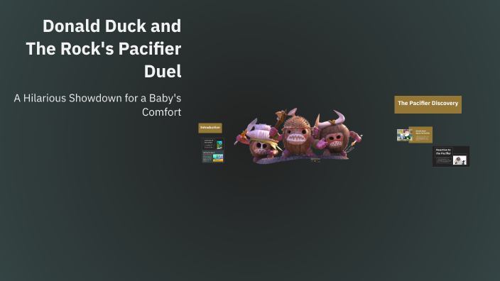 Donald Duck and The Rock's Pacifier Duel by Veer Sawarkar on Prezi
