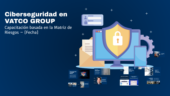 Ciberseguridad en VATCO GROUP by Nestor Gaitan on Prezi